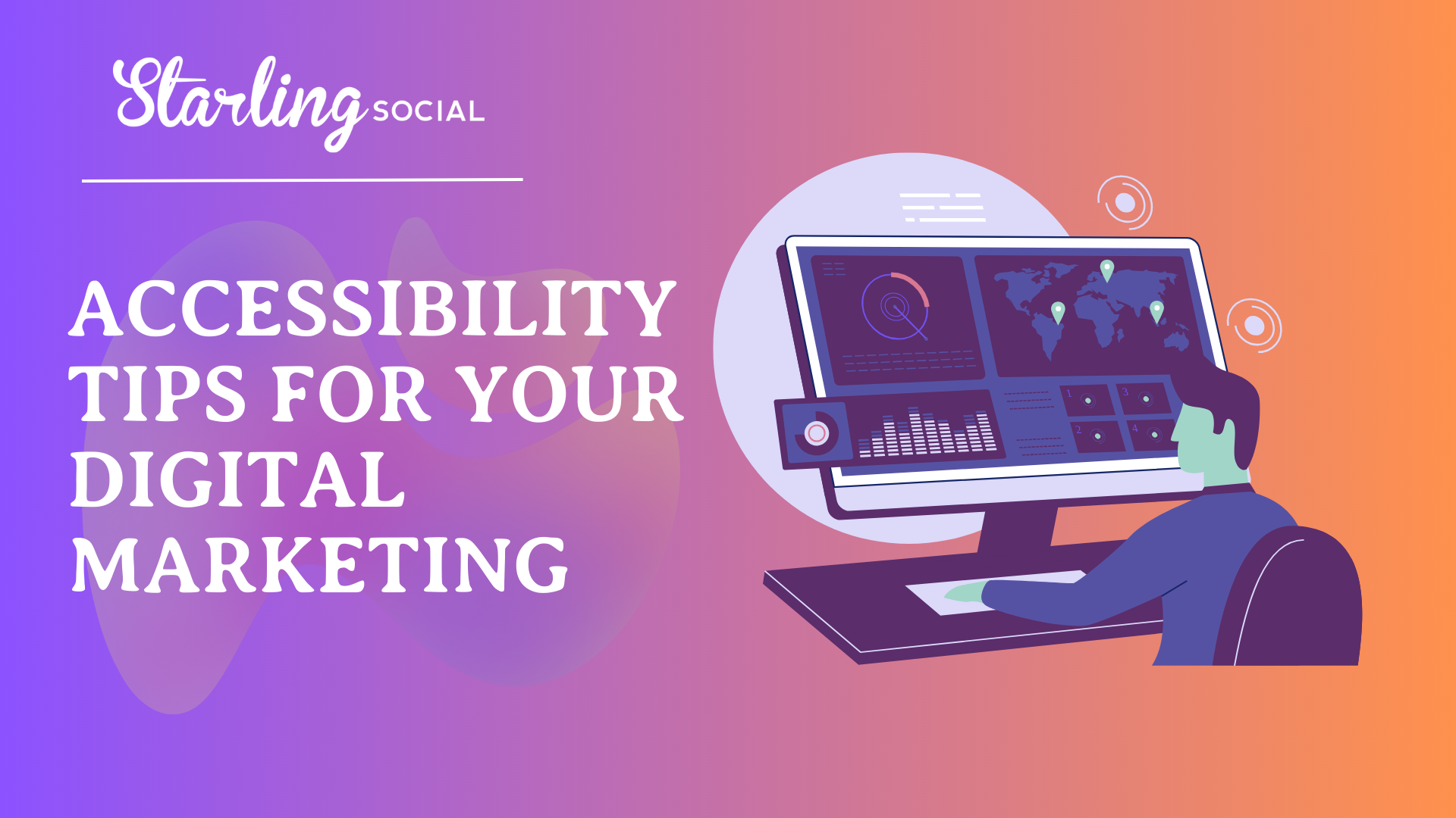 Starling Social - Accessibility Tips For Your Digital Marketing