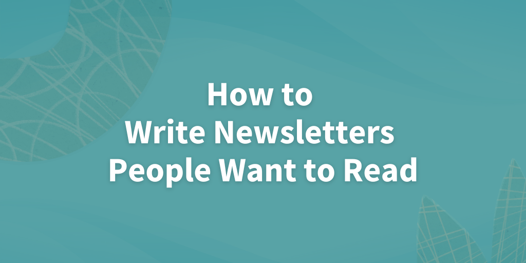 Starling Social - How to Write Newsletters People Want to Read
