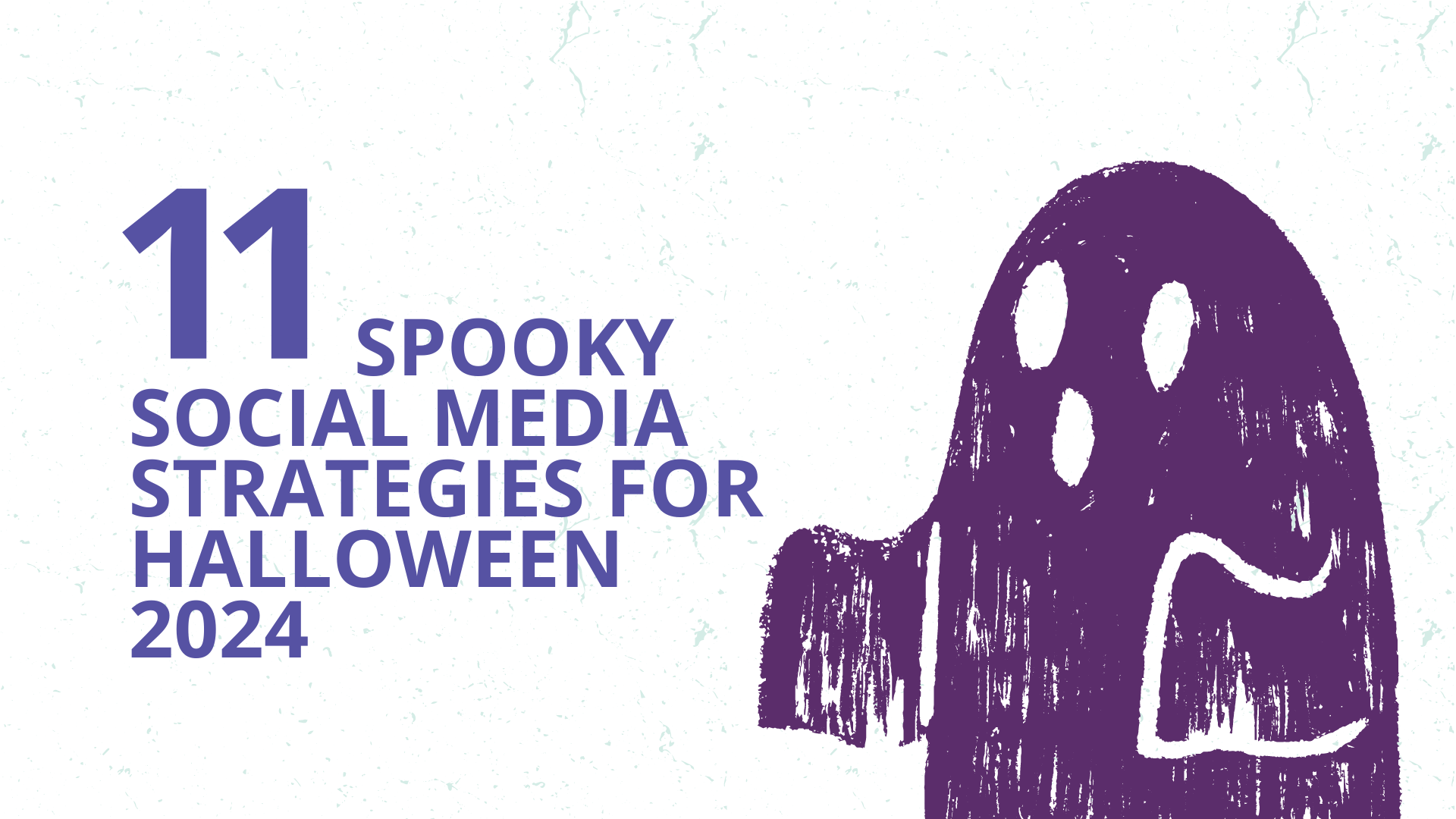 Starling Social - 11 Spooky Social Media Strategies for Halloween 2024
